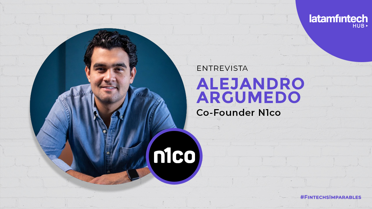 Latam Money Series: Alejandro Argumedo, Co-Founder de n1co